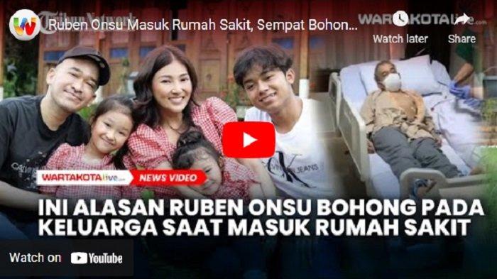 Cerita Ruben Onsu Masuk Rumah Sakit Sampai Harus Berbohong Kepada Betrand Peto - Tribunnewsdepok.com