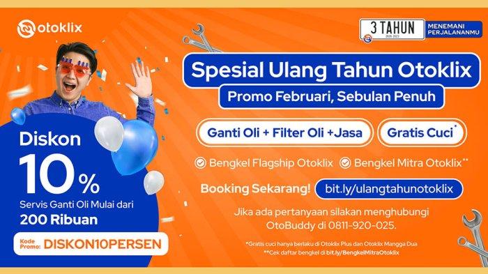 Promo Paket Servis Ganti Oli Diskon 10 Persen Sampai 28 Februari dari Otoklix - Tribunnewsdepok.com
