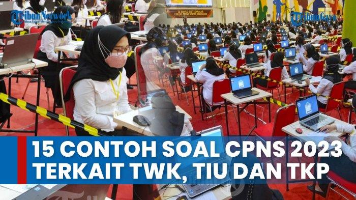 15 Contoh Soal CPNS 2023 Terkait TWK, TIU dan TKP - tribungayo.com