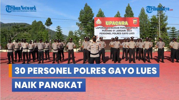 30 Personel Dari Polres Gayo Lues Naik Pangkat - tribungayo.com