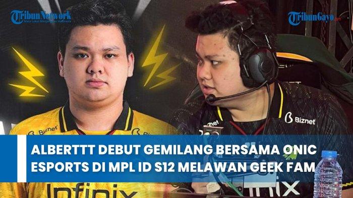 Alberttt Debut Gemilang bersama ONIC Esports di MPL ID S12 melawan Geek ...