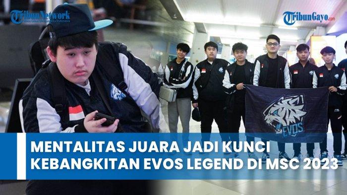 DNA Juara Mendarah Daging Jadi Kunci Kebangkitan EVOS Legend di MSC 2023, Pembuktian BRANZ ...