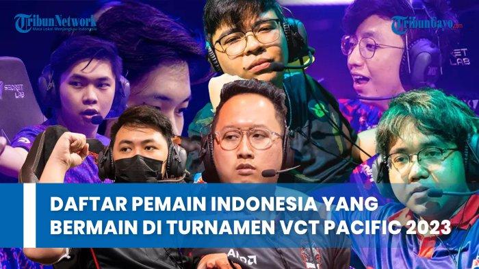 Daftar Pemain Indonesia yang Bermain di Turnamen VCT Pacific 2023 ...