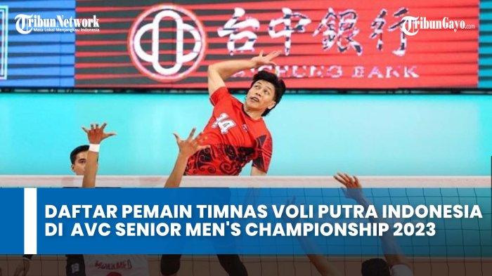Daftar Pemain Timnas Voli Putra Indonesia dan Jadwal AVC Senior Men s ... Daftar Pemain Timnas Voli Putra Indonesia dan Jadwal AVC Senior Men s ...