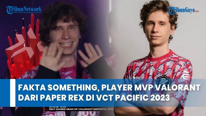 Fakta PRX Something, Player Valorant dari Paper Rex yang Mencuri Perhatian di VCT Pacific 2023 ...