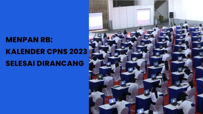 Menpan RB: Kalender CPNS 2023 Sudah Dirancang, Pendaftaran Dibuka Juni ...