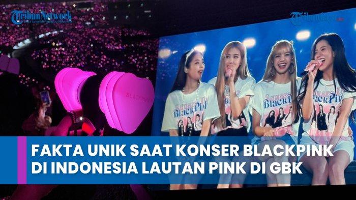 Konser BLACKPINK di Indonesia, Berikut Fakta Unik Hingga Penampilan ...