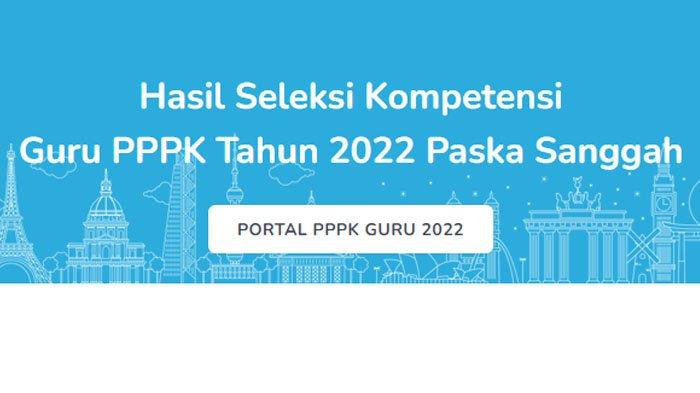 Lulus Pengumuman Pasca Sanggah PPPK Guru 2022, Pahami Ketentuan Pemberkasan ASN Berikut ...