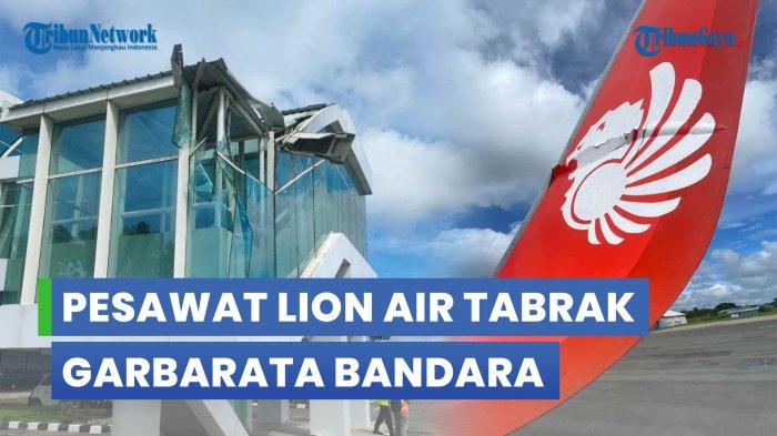 Momen Saat Pesawat Lion Air Tabrak Garbarata Bandara Mopah Merauke ...