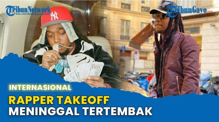 Musisi Rapper Takeoff Meninggal Tertembak - tribungayo.com