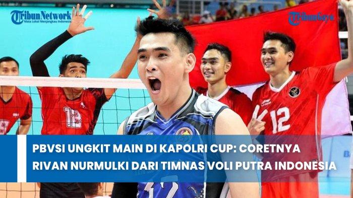 Absennya Rivan Nurmulki dari Skuad Timnas Voli Putra Indonesia di Asian Games 2022: Ada ...