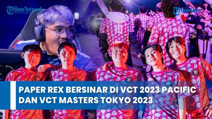 Paper Rex Bersinar di VCT 2023 Pacific dan VCT Masters Tokyo 2023 ...