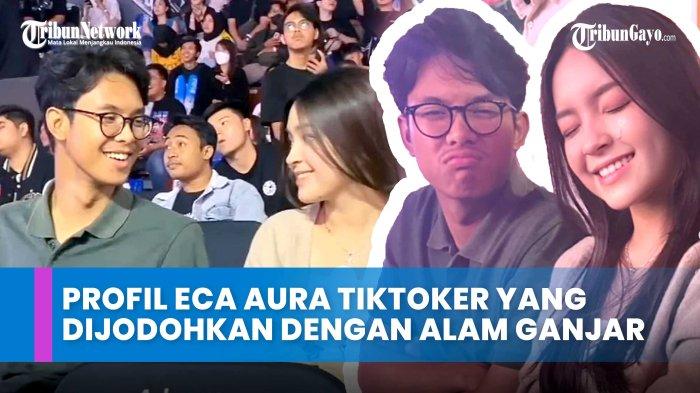 Video Profil Eca Aura TikToker yang Dijodohkan dengan Alam Ganjar - tribungayo.com