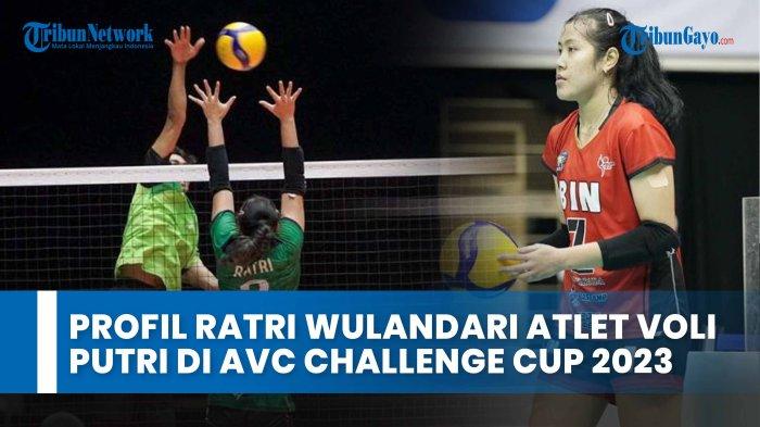 Profil Ratri Wulandari Atlet Voli Putri di AVC Challenge Cup 2023 ...