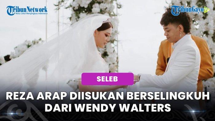 VIDEO Reza Arap Diisukan Berselingkuh Dari Wendy Walters - tribungayo.com