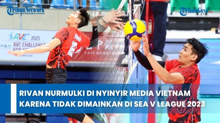 Rivan Nurmulki di Nyinyir Media Vietnam, Tidak Ikut Timnas Voli Putra Indonesia di SEA V League ...