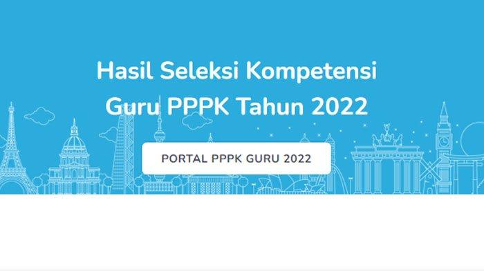 Pengumuman Hasil Akhir PPPK Guru 2022 sudah Dipublikasi? Simak Jadwalnya - tribungayo.com