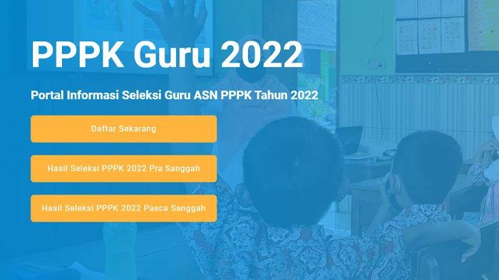 Pengumuman Pasca Sanggah PPPK Guru 2022 Sudah Tersedia, Cek Disini - tribungayo.com