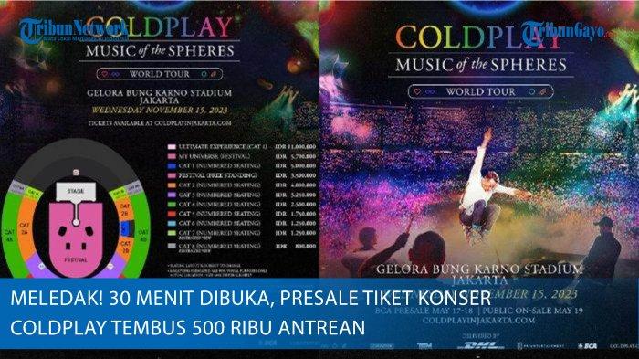 MELEDAK! 30 Menit Dibuka, Presale Tiket Konser Coldplay Tembus 500 Ribu ...