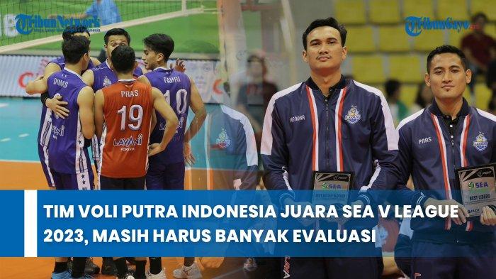 Timnas Voli Putra Indonesia Juara SEA V League 2023, Masih Harus Banyak Evaluasi - tribungayo.com