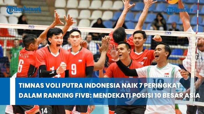 Timnas Voli Putra Indonesia Naik 7 Peringkat dalam Ranking FIVB: Mendekati Posisi 10 Besar Asia ...