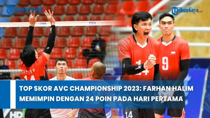 Top Skor AVC Championship 2023: Farhan Halim Memimpin dengan 24 Poin pada Hari Pertama ...