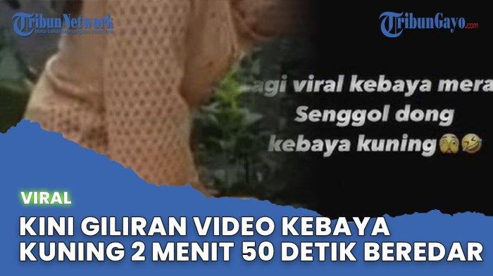 VIDEO Kini Giliran Video Kebaya Kuning 2 menit 50 detik Beredar - tribungayo.com
