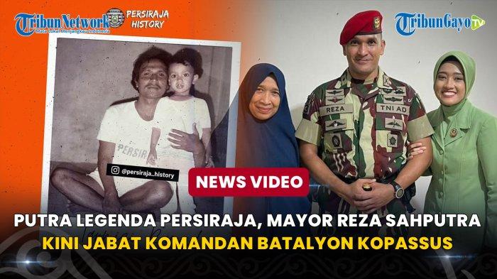 Mayor Inf Reza Sahputra, Pernah Gabung Persiraja Junior, Tapi lebih ...