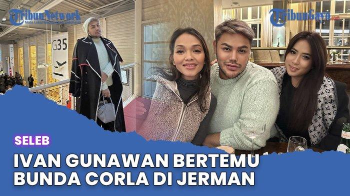 Video Ivan Gunawan Bertemu Bunda Corla, Habiskan Waktu Jalan-jalan di Berlin - tribungayo.com
