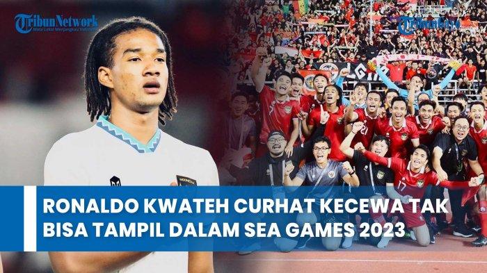 Video Ronaldo Kwateh Curhat Kecewa Tak Bisa Tampil Dalam SEA Games 2023 ...