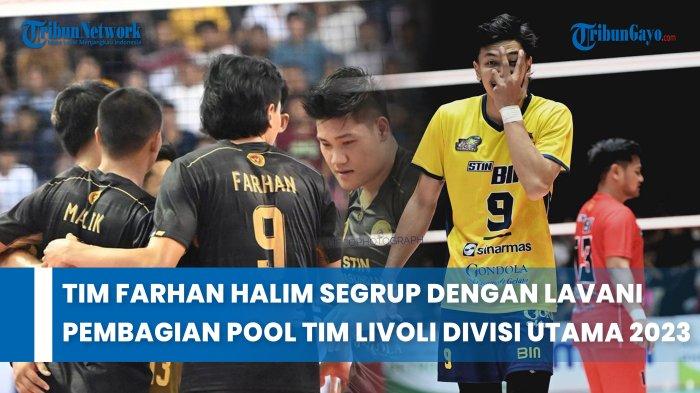 Video Tim Farhan Halim Segrup dengan LavAni, Pembagian Pool Tim Livoli ...