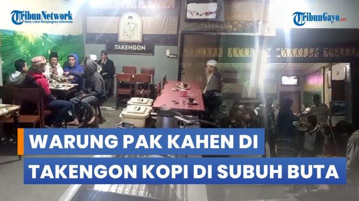Video Warung Pak Kahen di Takengon Sediakan Kopi di Subuh Buta ...