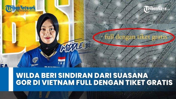 Wilda Nurfadhilah Beri Sindiran dari Suasana GOR di Vietnam Full dengan ...