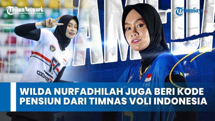 Wilda Nurfadhilah Juga Beri Kode Pensiun dari Timnas Voli Indonesia ...