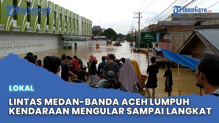 Lintas Medan-Banda Aceh Lumpuh Total, Tumpukan Kendaraan Mengular Sampai Langkat - tribungayo.com