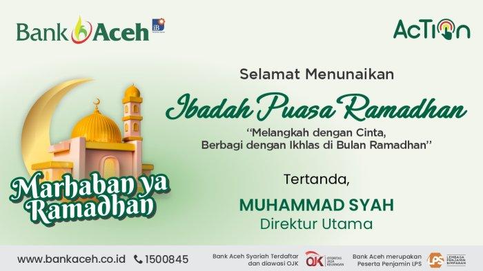 Bank Aceh Mengucapkan Selamat Menunaikan Ibadah Puasa 1445 H - tribungayo.com