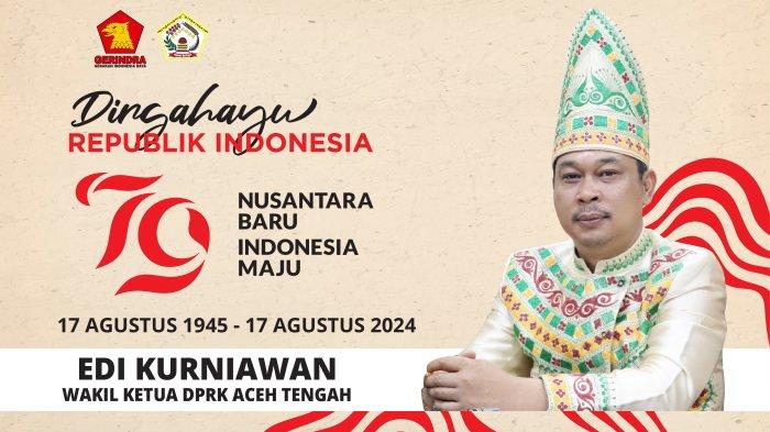 Edi Kurniawan Mengucapkan Dirgahayu Republik Indonesia ke-79 Tahun ...