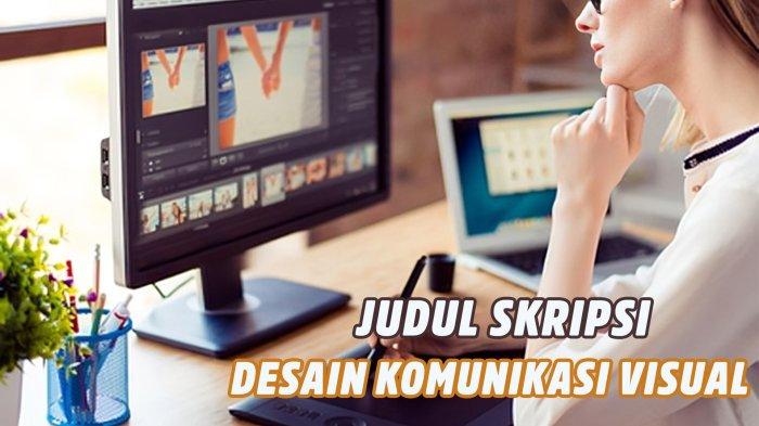 33 Contoh Judul Skripsi Desain Komunikasi Visual - tribungayo.com