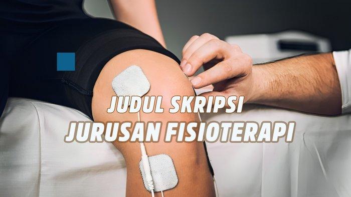 TERBARU 57 Referensi Judul Skripsi Mahasiswa Jurusan Fisioterapi ...