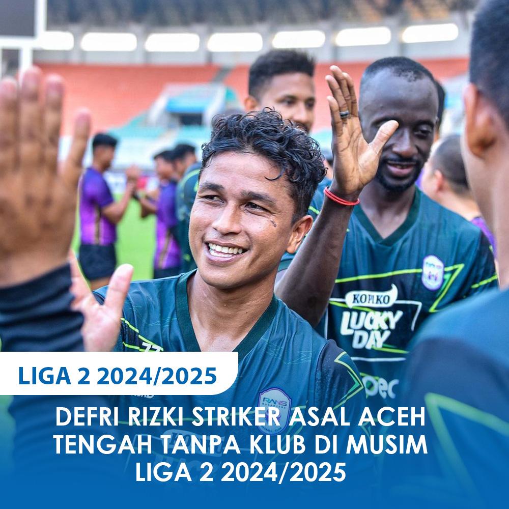 Defri Rizki Striker Asal Aceh Tengah Tanpa Klub di Musim Liga 2 2024/ ...