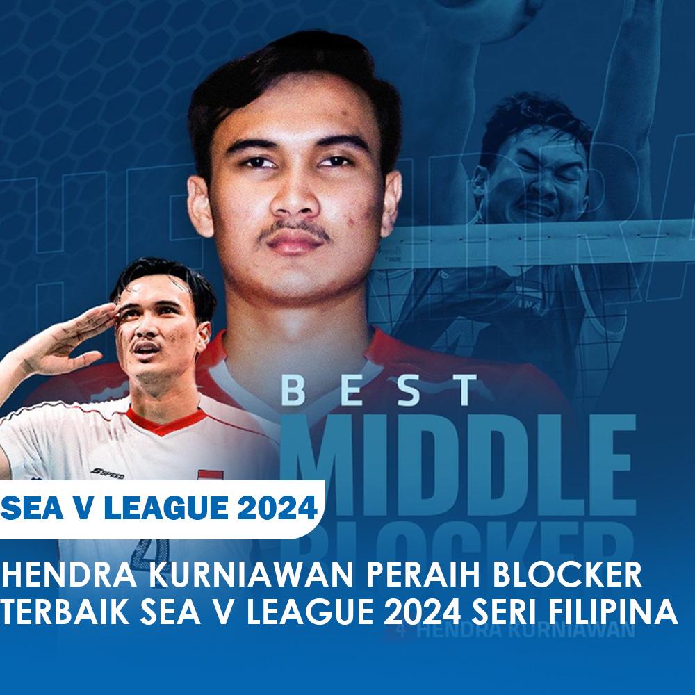 PROFIL Hendra Kurniawan Peraih Blocker Terbaik SEA V League 2024 Seri ...