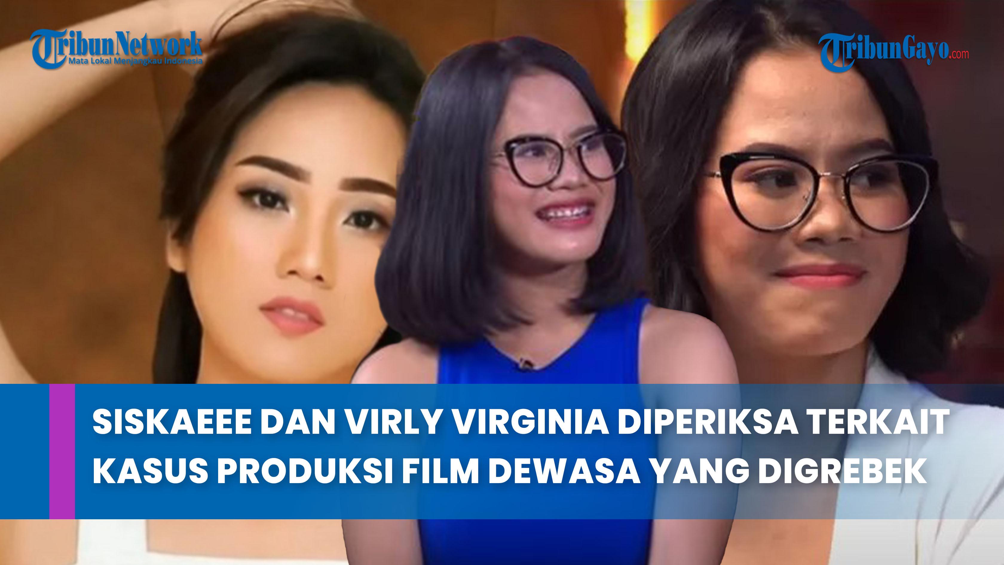 Siskaeee dan Virly Virginia Diperiksa Terkait Kasus Produksi Film Dewasa yang Digrebek Polisi ...
