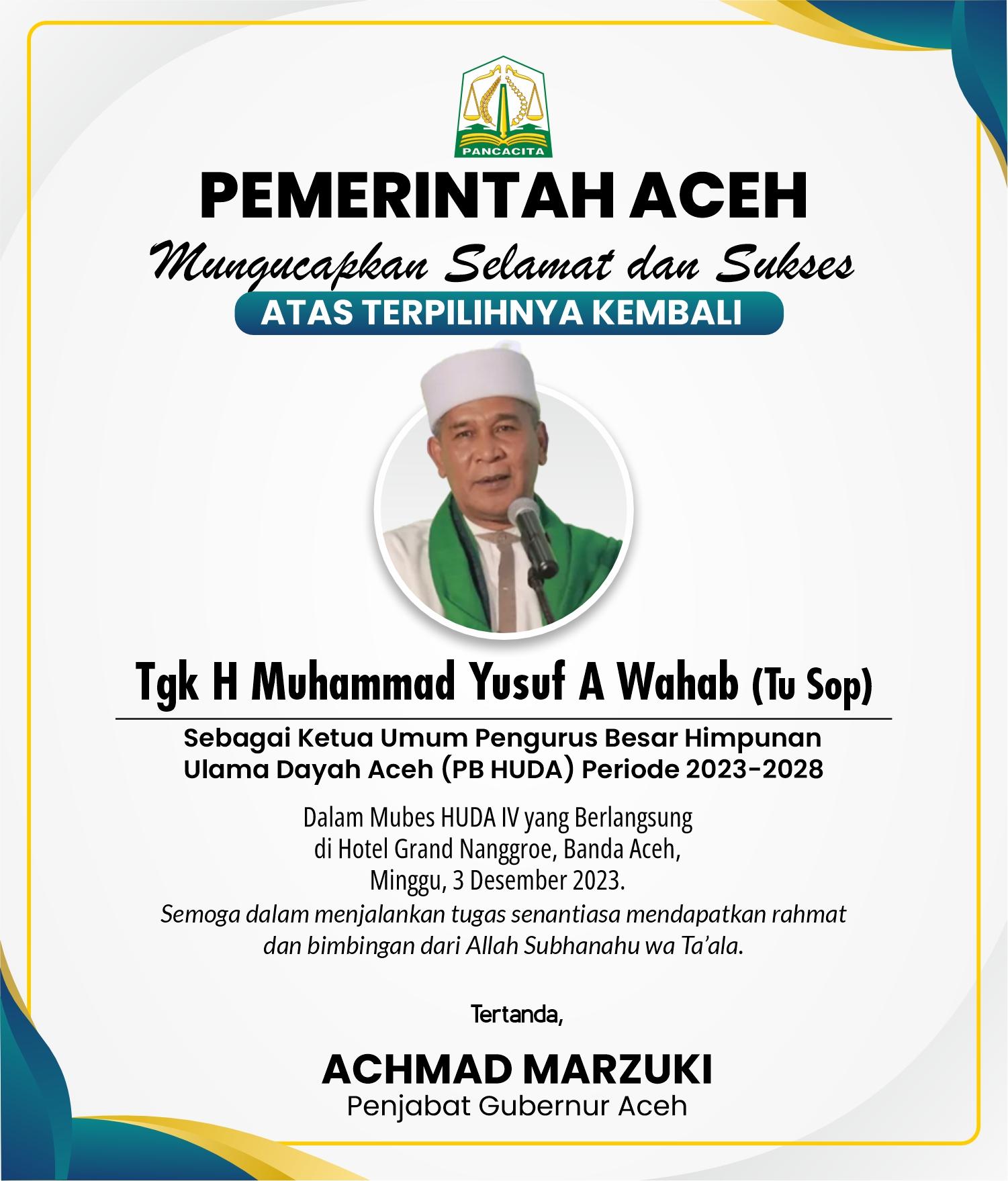 Pemerintah Aceh Mengucapkan Selamat Atas Terpilihnya Kembali Tgk H Muhammad Yusuf A Wahab ...
