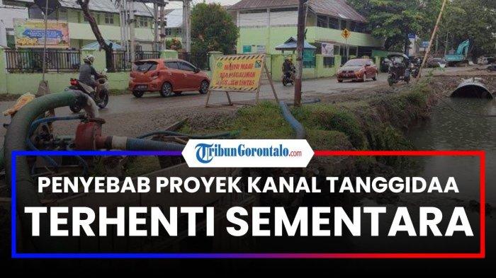 VIDEO Alasan Proyek Kanal Tanggidaa Terhenti Sementara - Tribun Gorontalo