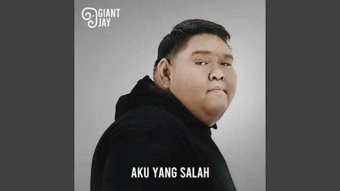 Lirik Lagu Aku yang Salah - Giant Jay - Tribun Gorontalo
