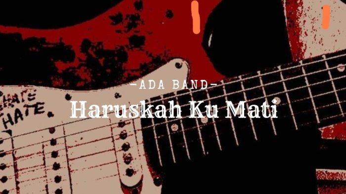 Lirik Lagu Haruskah Ku Mati - Ada Band - Tribun Gorontalo