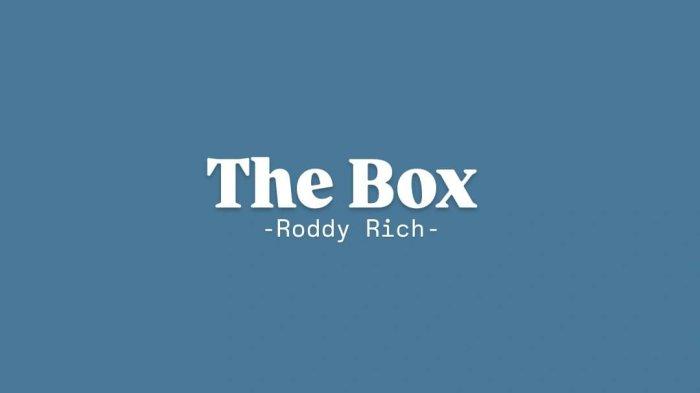 Lirik Lagu The Box - Roddy Rich - Tribun Gorontalo