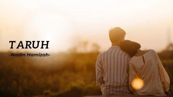 Lirik lagu Taruh - Nandin Amizah - Tribun Gorontalo