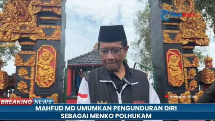 Mahfud MD Resmi Mundur dari Posisi Menteri Polhukam, Surat akan Diserahkan Langsung ke Jokowi ...