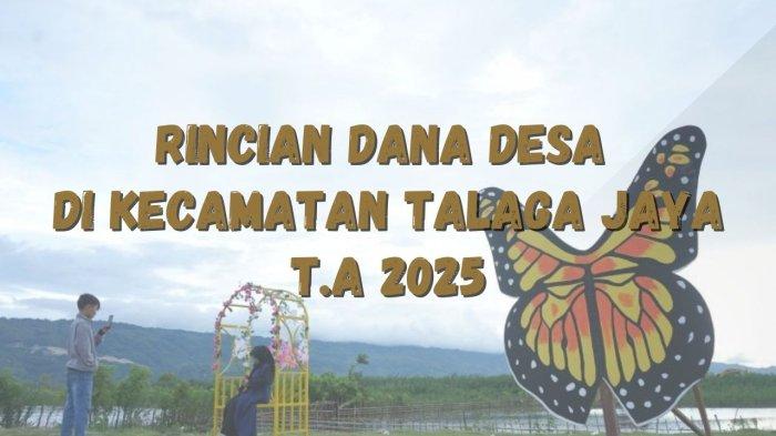 Rincian Dana Desa di Kecamatan Talaga Jaya Kabupaten Gorontalo Tahun ...